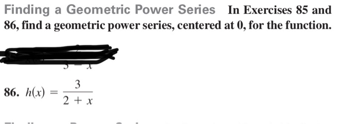 Solved Finding a Geometric Power Series In Exercises 85 and | Chegg.com