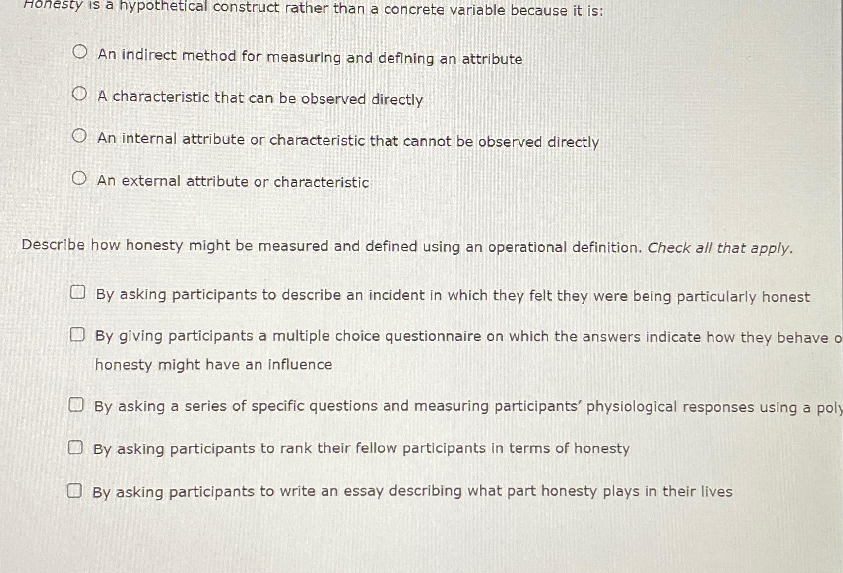 Solved Honesty is a hypothetical construct rather than a | Chegg.com