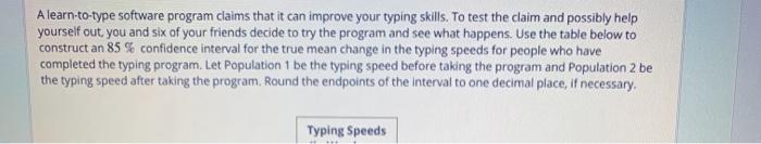 Solved A learn-to-type software program claims that it can | Chegg.com