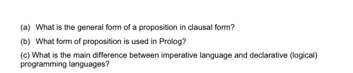 Solved (a) What is the general form of a proposition in | Chegg.com