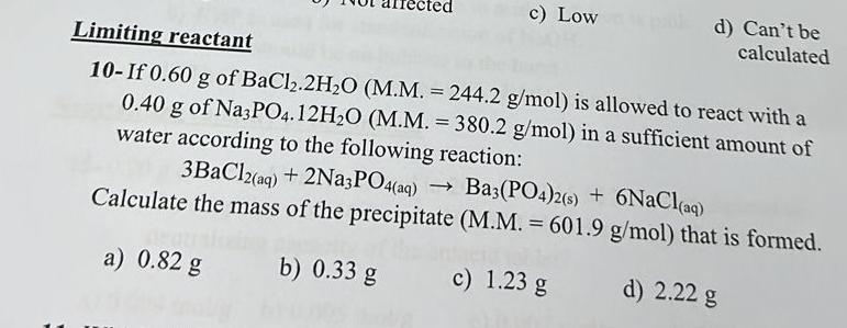 Solved Limiting reactant _()\\nc) Low\\nd) Can't be | Chegg.com