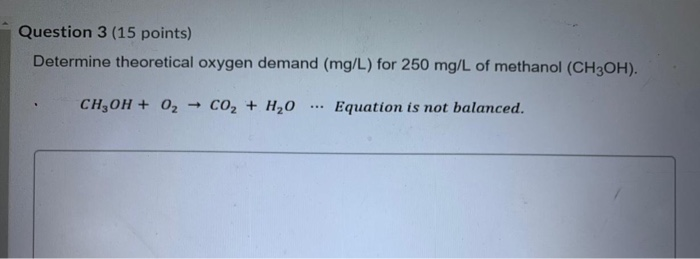 Solved Question 3 (15 points) Determine theoretical oxygen | Chegg.com