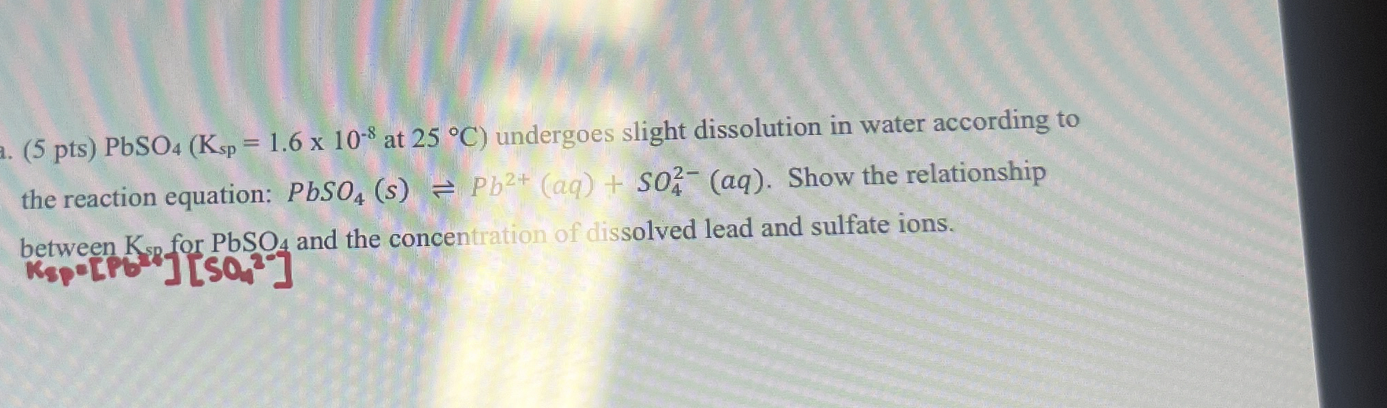 Solved PbSO4 (Ksp = 1.6 ﻿x10^-8 ﻿ at (:25°C} ﻿undergoes | Chegg.com