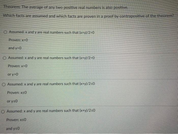 Solved Theorem: The average of any two positive real numbers | Chegg.com