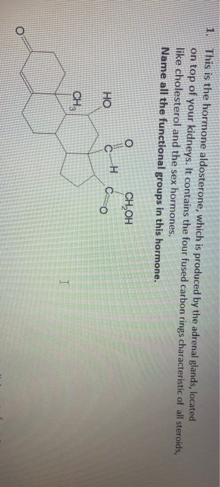 Solved 1. This is the hormone aldosterone, which is produced | Chegg.com