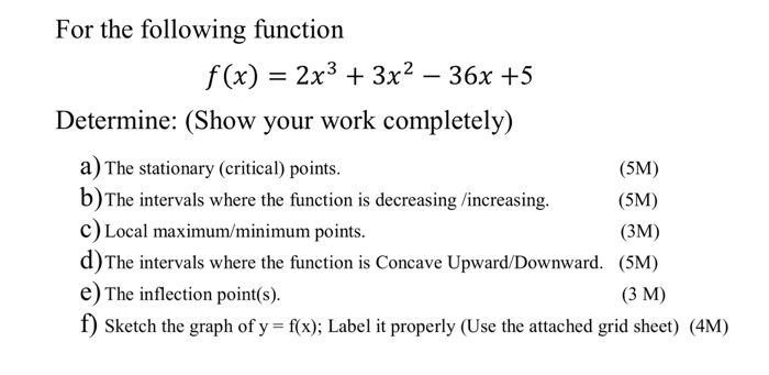 Solved For the following function f(x) = 2x3 + 3x2 – 36x +5 | Chegg.com