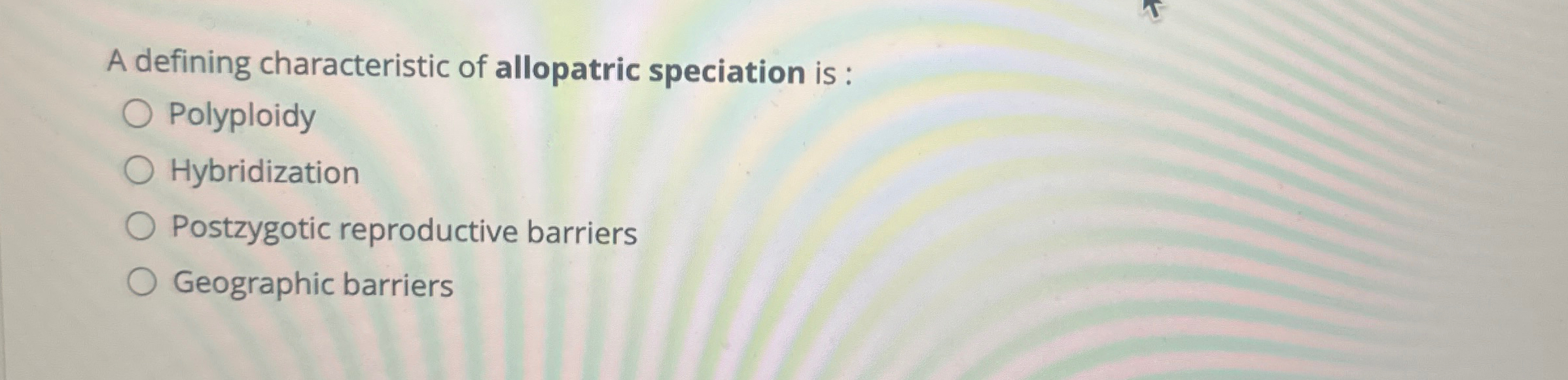 Solved A defining characteristic of allopatric speciation is | Chegg.com