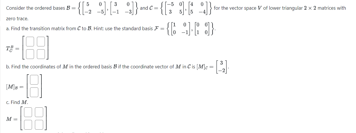 Solved Consider The Ordered Bases B {[50 2 5] [30 1 3]} ﻿and