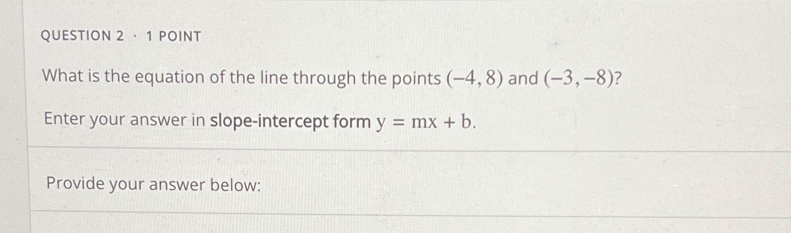 Solved QUESTION 2 - 1 ﻿POINTWhat is the equation of the line | Chegg.com
