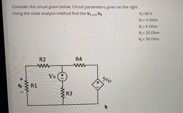 Solved Consider the circuit given below. Circuit parameters | Chegg.com