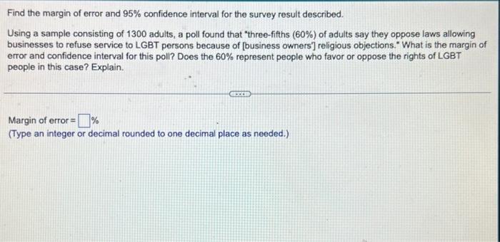 Solved Find the margin of error and 95% confidence interval | Chegg.com