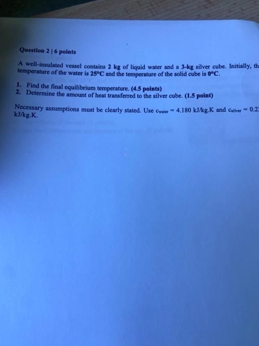 Solved Question 2/6 points A well-insulated vessel contains | Chegg.com