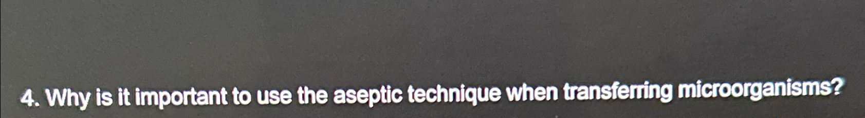 Solved Why is it important to use the aseptic technique when | Chegg.com
