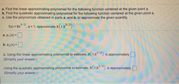 Solved a. Find the linear approximating polynomial for the | Chegg.com