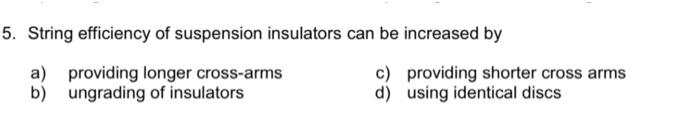 Solved 5. String efficiency of suspension insulators can be | Chegg.com