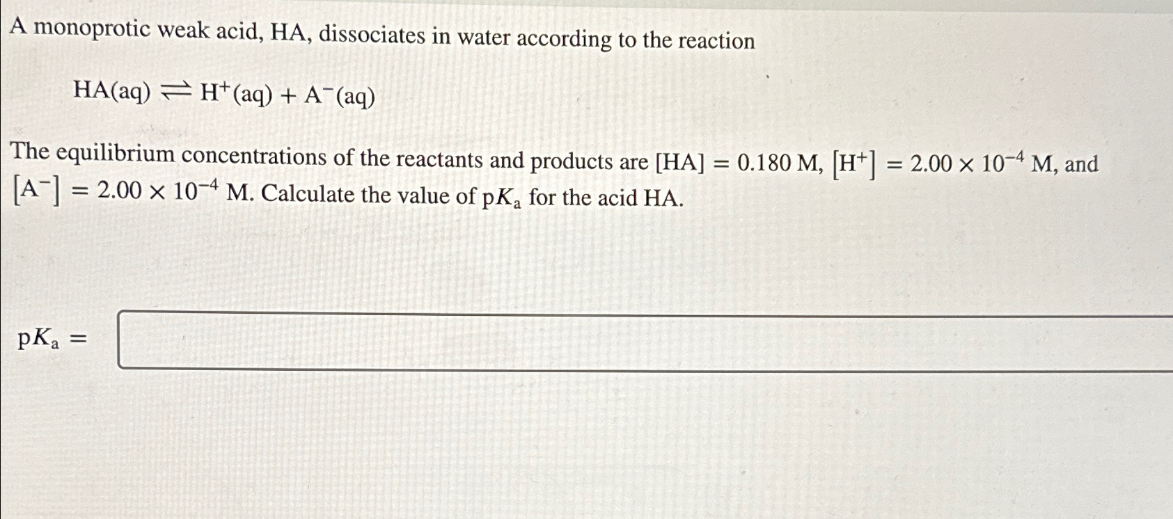 Solved A monoprotic weak acid, HA, ﻿dissociates in water | Chegg.com