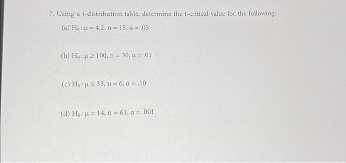 Solved 7. Using a t-distribution table, determine the | Chegg.com