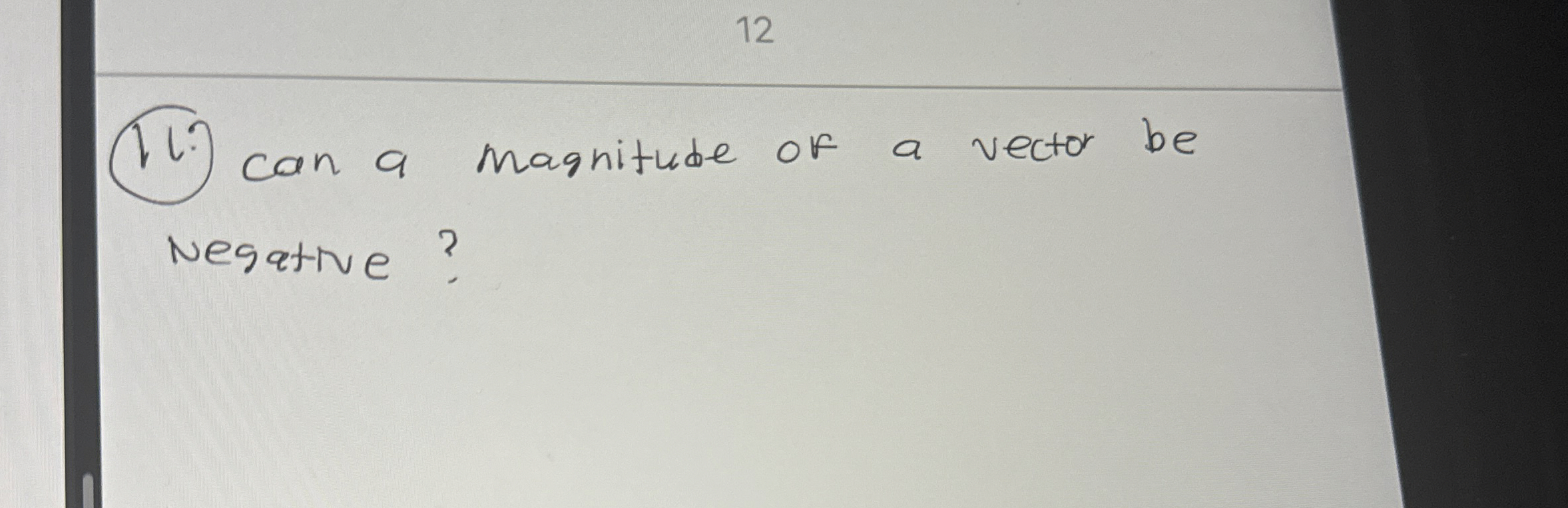 Solved 12(11.) ﻿can a magnitude of a vector be Negative? | Chegg.com