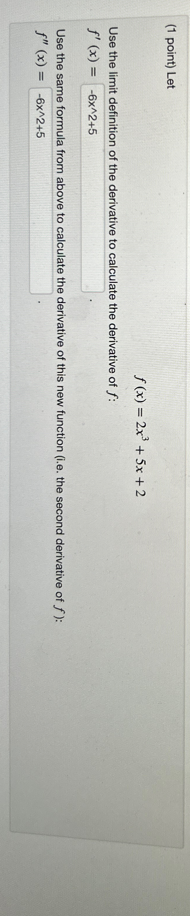Solved 1 ﻿point ﻿letf X 2x3 5x 2use The Limit Definition