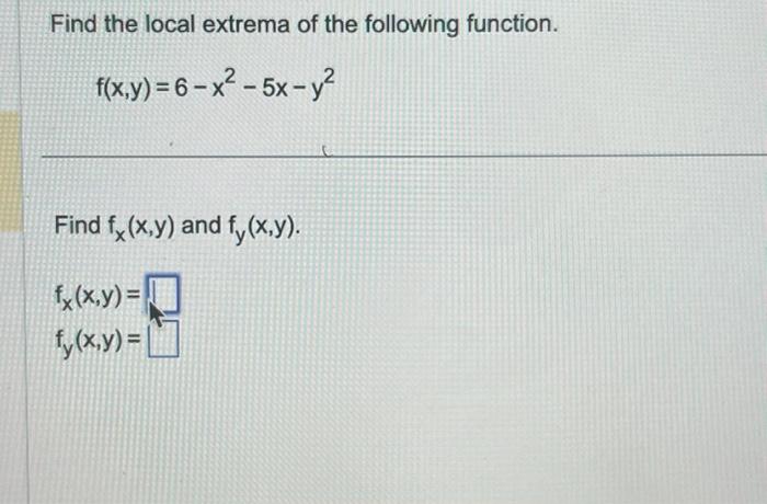 Solved Find the local extrema of the following function. | Chegg.com