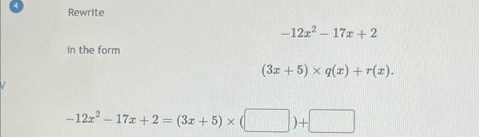 Solved Rewrite-12x2-17x+2in the | Chegg.com