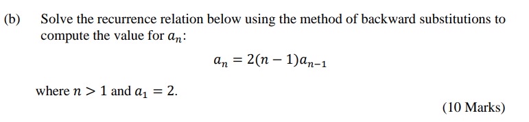 Solved (b) ﻿Solve the recurrence relation below using the | Chegg.com
