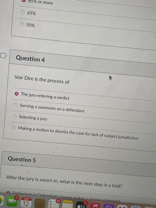 Solved 85% or more 65% 50% D Question 4 Voir Dire is the | Chegg.com