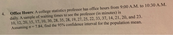 Solved 4. Office Hours: A college statistics professor has | Chegg.com