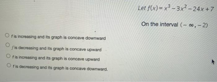 Solved Let f(x)= x3 - 3x2 - 24x + 7 On the interval (- | Chegg.com