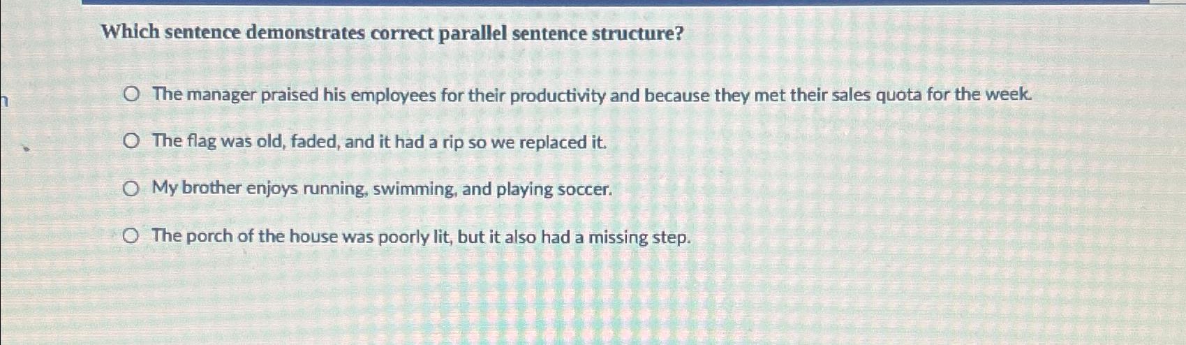 Solved Which sentence demonstrates correct parallel sentence | Chegg.com Solved Which sentence demonstrates correct parallel sentence | Chegg.com