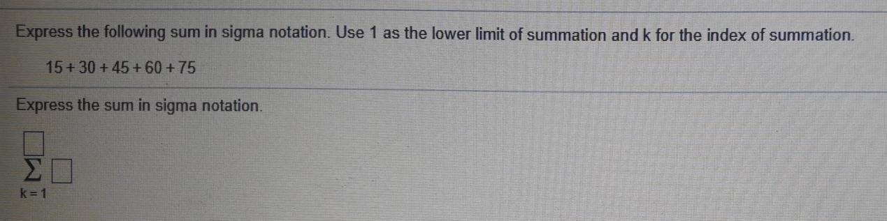 Solved Express The Following Sum In Sigma Notation Use 1 As