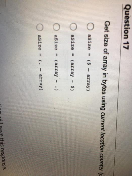 Solved Question 17 Get Size Of Array In Bytes Using Current 