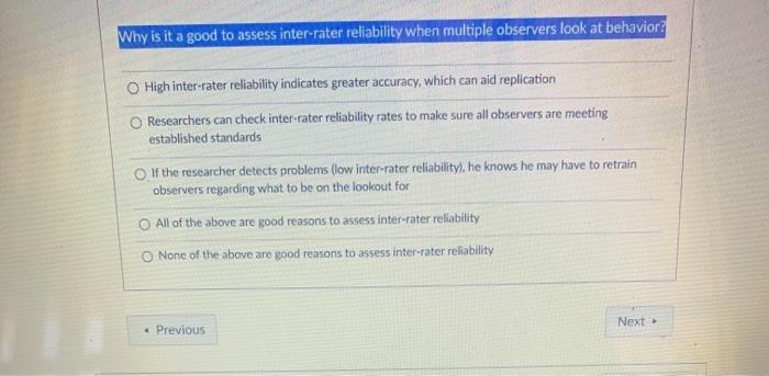 Solved Why is it a good to assess inter-rater reliability | Chegg.com