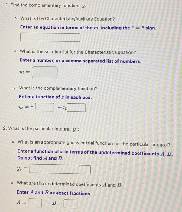 Solved 1. Find the complementary function, Yc o What is the | Chegg.com