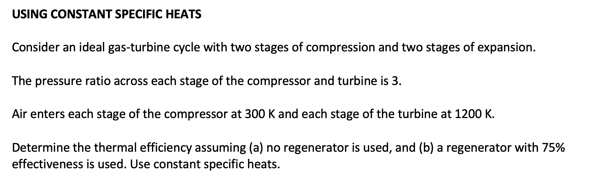 Solved Thermodynamics II. ﻿USING CONSTANT SPECIFIC HEATS | Chegg.com