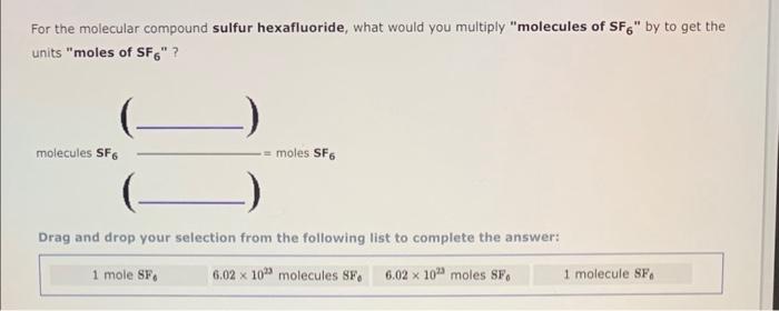 Solved For the molecular compound sulfur hexafluoride, what | Chegg.com