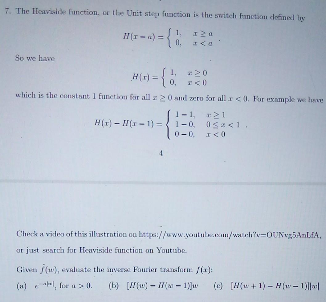 Solved 7. The Heaviside function, or the Unit step function | Chegg.com