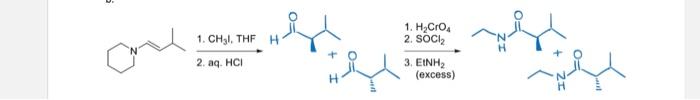 Solved 2. aq. HCl 1. CH3 l. THF = 1. H2CrO4 2. SOCl2 3. ENH2 | Chegg.com