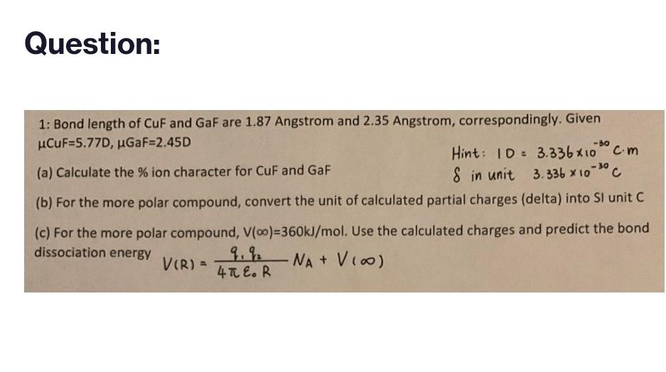 Solved 1: Bond length of CuF and GaF are 1.87 Angstrom and | Chegg.com