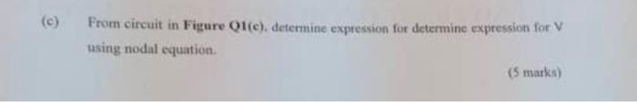 Solved c) From circuit in Figure Q1(c). determine expression | Chegg.com