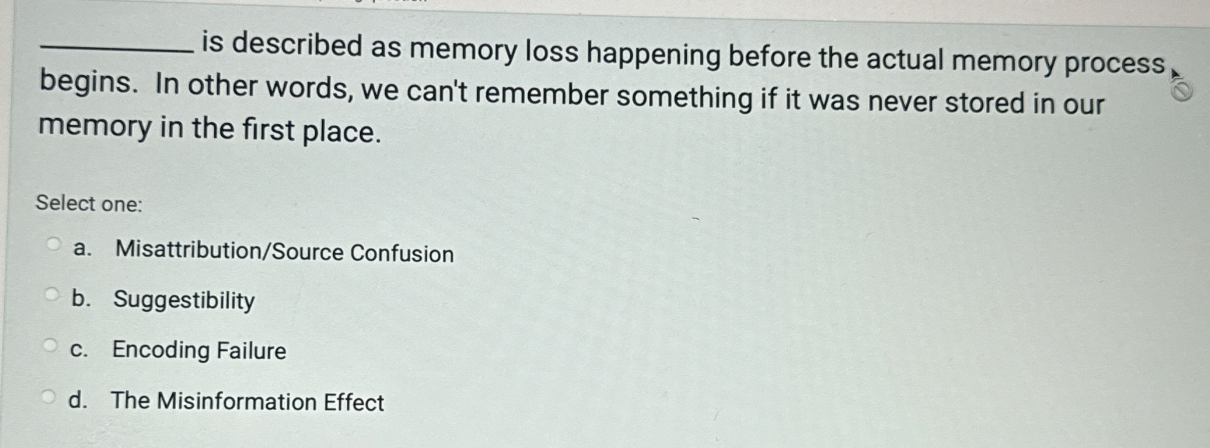 Solved is described as memory loss happening before the | Chegg.com