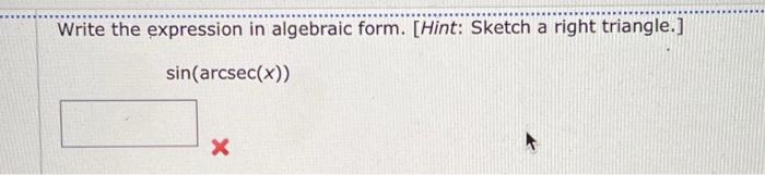 Solved Write the expression in algebraic form. [Hint: Sketch | Chegg.com