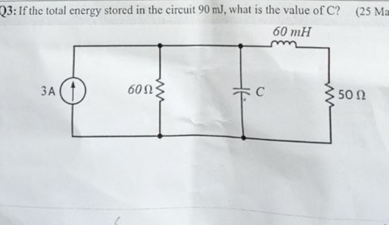 Solved by an EXPERT Q3: If the total energy stored in the circuit 90 ﻿mJ | Chegg.com