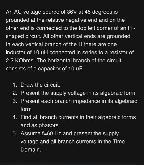 Solved An AC voltage source of 36 V at 45 degrees is | Chegg.com