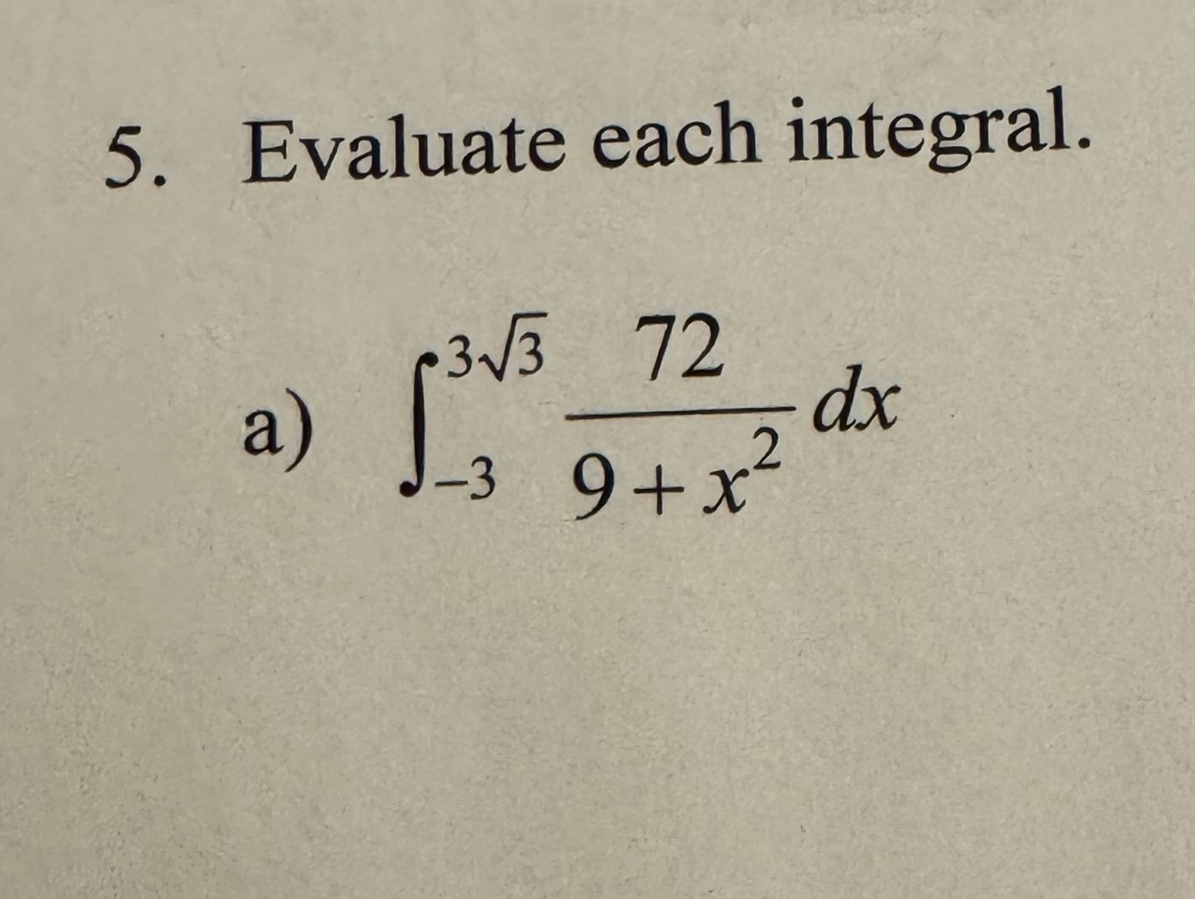 Solved Evaluate each integral.a) ∫-3332729+x2dx | Chegg.com