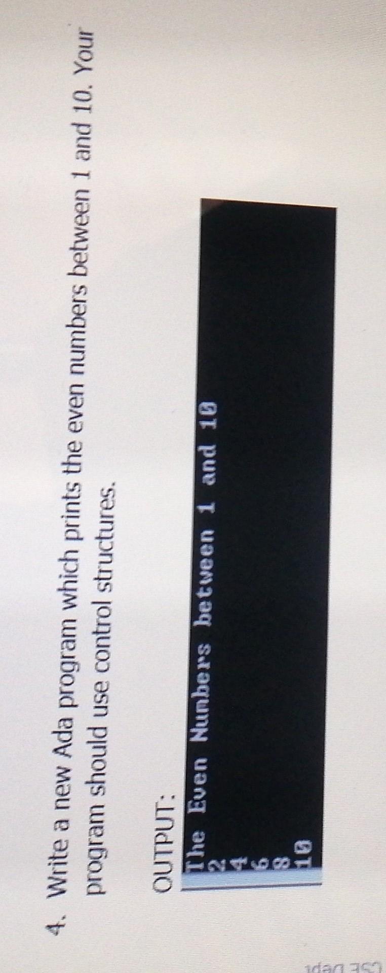 Solved 4. Write a new Ada program which prints the even | Chegg.com