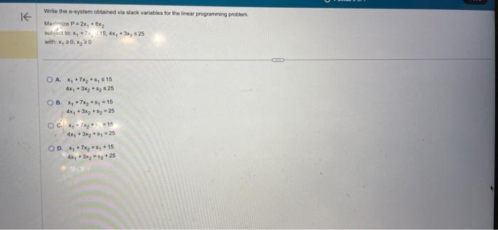 Solved K Write the e-system obtained via slack variables for | Chegg.com