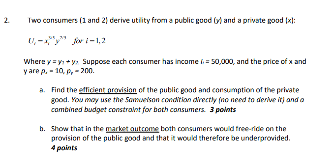 Solved Two consumers (1 ﻿and 2) ﻿derive utility from a | Chegg.com