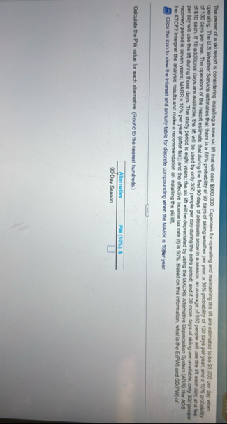 Solved The owner of a ski resort is considering installing a | Chegg.com