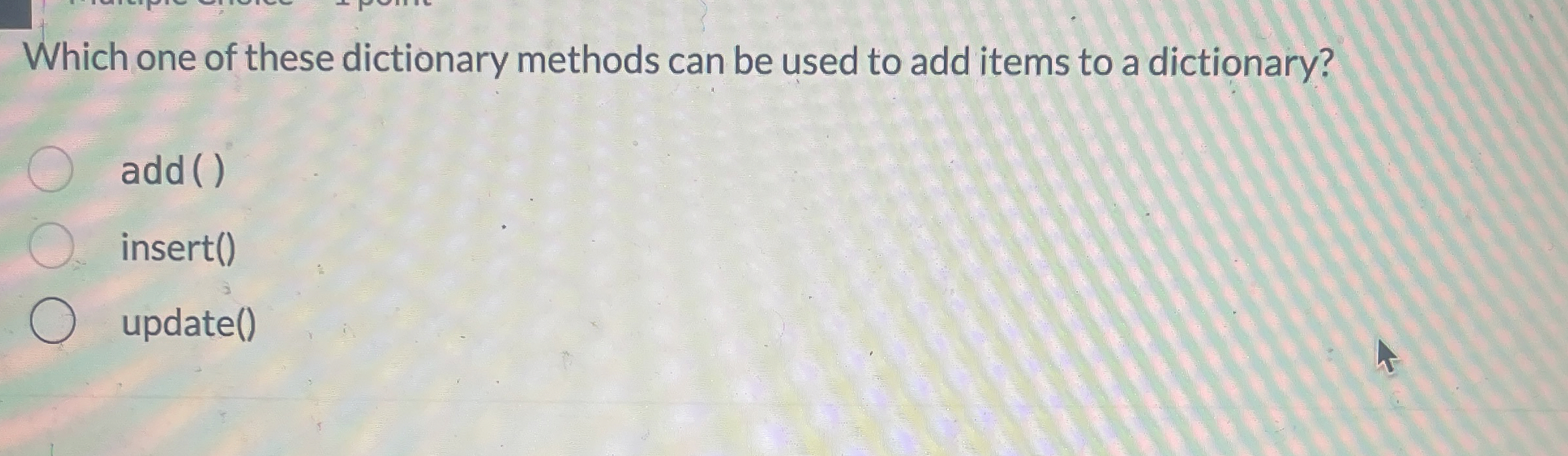 Solved Which one of these dictionary methods can be used to | Chegg.com